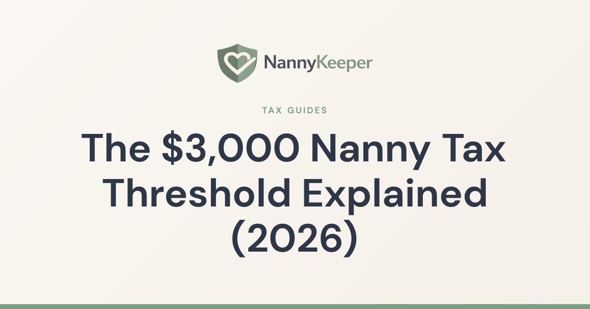 The $3,000 Nanny Tax Threshold Explained (2026)