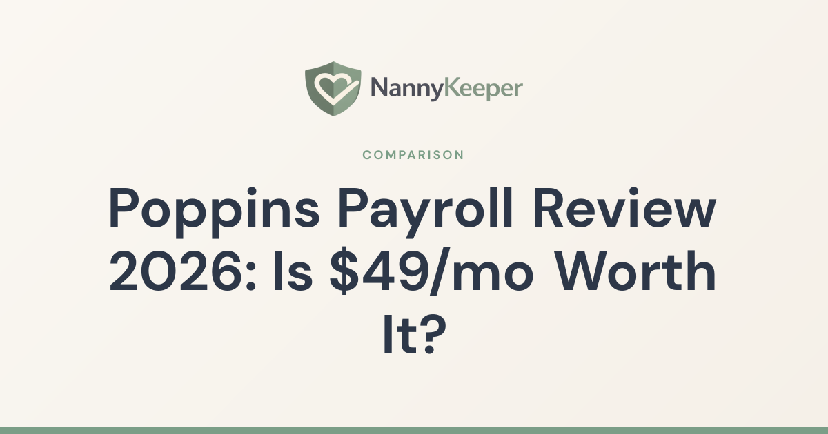 Poppins Payroll Review 2026: Is $49/mo Worth It? | NannyKeeper Blog