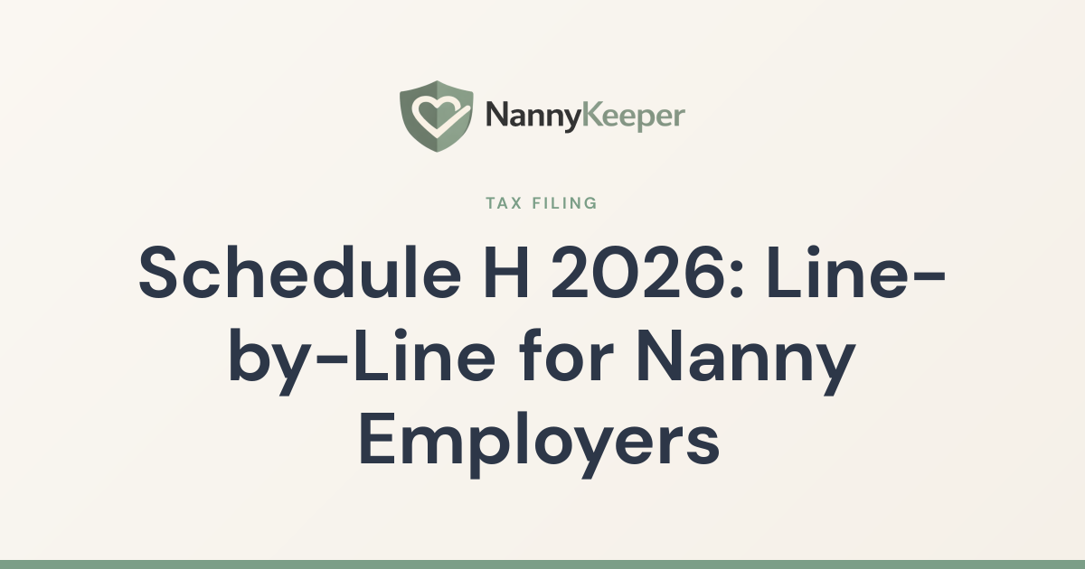 Schedule H Line-by-Line: Household Employer Guide | NannyKeeper Blog
